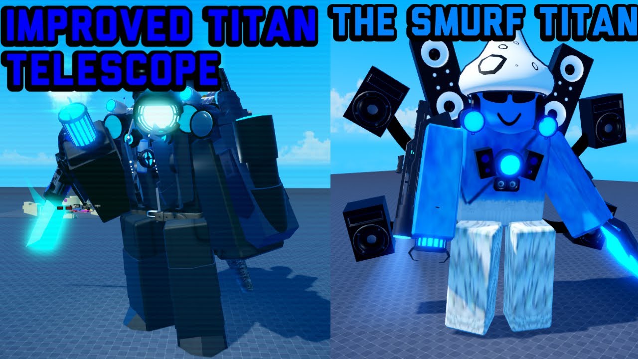 Improved Titan telescope vs the Smurf Titan | super box siege defense ...