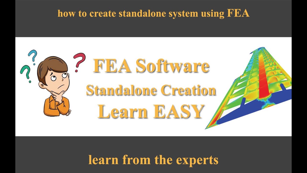 Complete method of studies using standalone system in FEA software ...