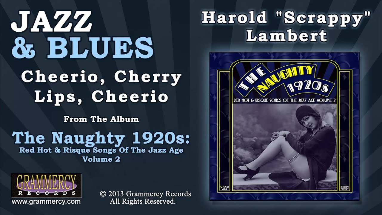 Harold "Scrappy" Lambert - Cheerio, Cherry Lips, Cheerio - YouTube