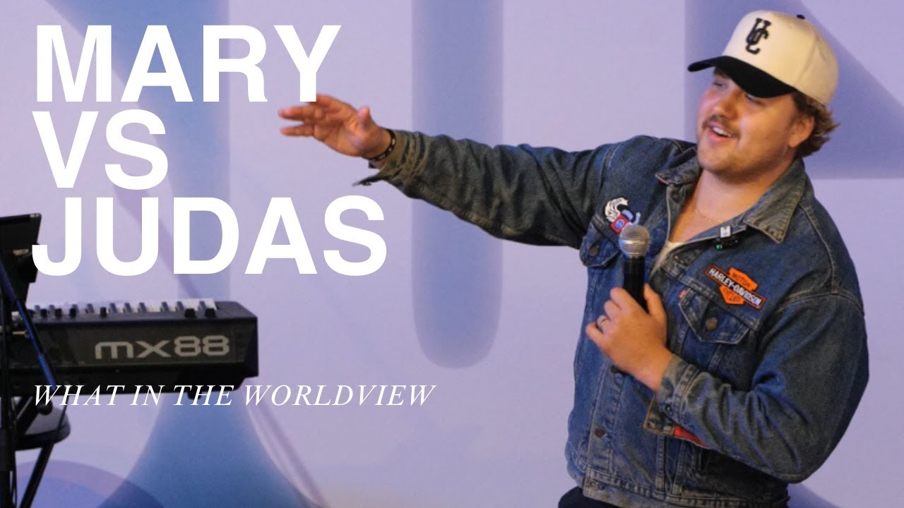 What In The Worldview: Mary vs Judas | Zach Heagy - YouTube