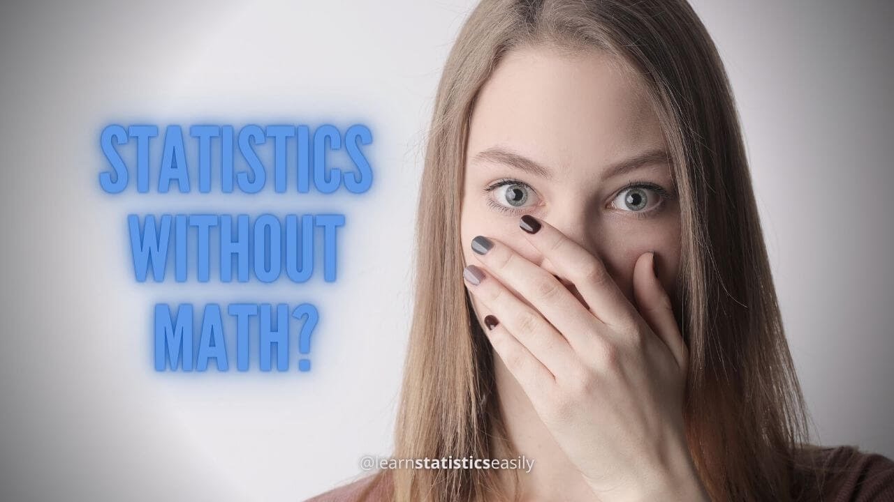 Statistics Without Math? How Is It Possible? How To Learn Statistics ...
