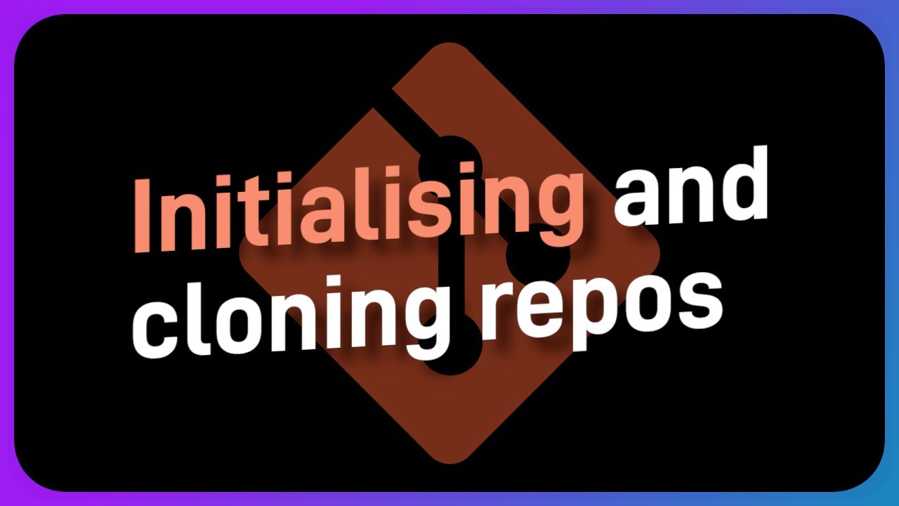 Initialising and cloning repositories - Git Good - YouTube