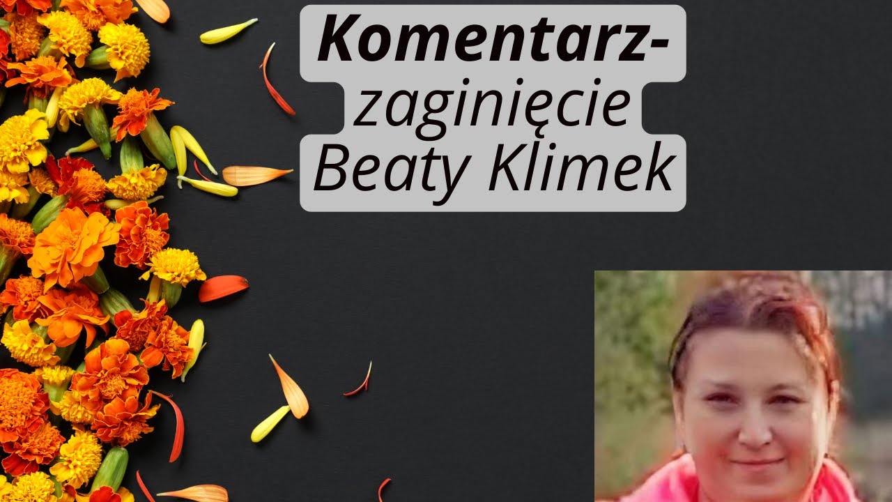 Komentarz zaginięcie Beaty Klimek - YouTube