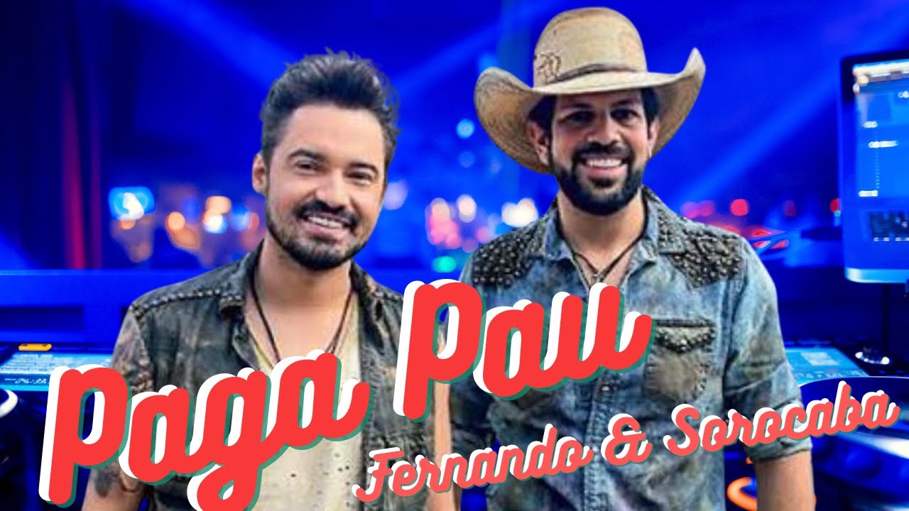 Paga Pau - Fernando e Sorocaba - As Melhores - YouTube