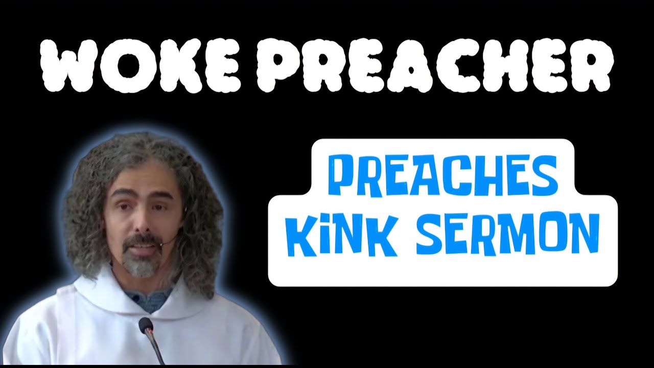 Woke Preacher: Preaches Kink Sermon and Pushes LBGTQ Interpretation of ...