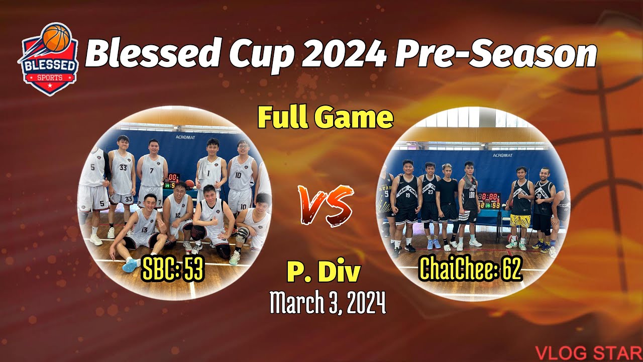 SBC vs Chai Chee (3Mar24) | Blessed Cup 2024 Pre-Season | Full Game - YouTube