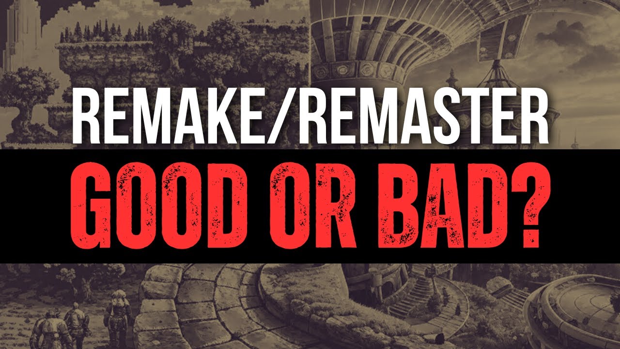 Video Game Remakes and Remasters - Pros and Cons? - YouTube