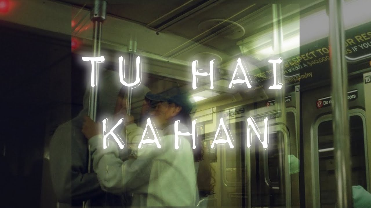 TU HAI KAHAN 🎵 by Aur || Lyrical - Raffay - Usama - Ahad - YouTube
