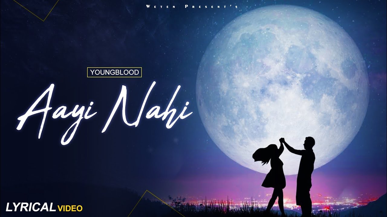 Aayi Nahi - Prod.Sanmuga - Youngblood - New Hindi Melodic Lyrics Rap ...