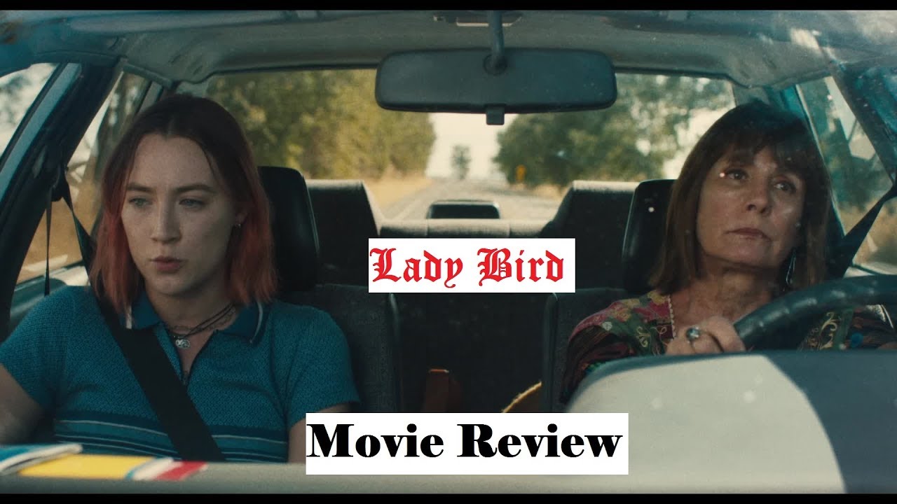 Lady Bird (2017) Movie Review - YouTube