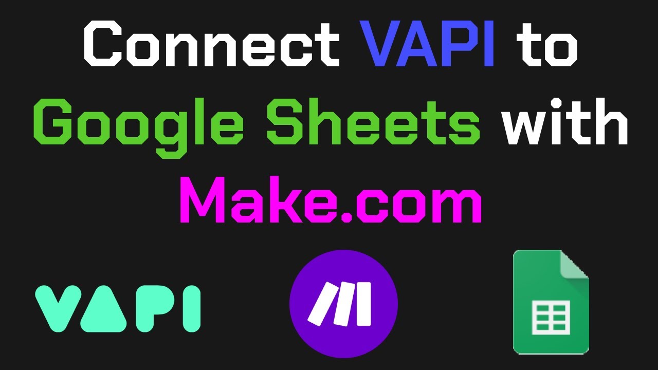 Automate AI Phone Calls - How to connect VAPI to Google Sheets using Make.com - YouTube