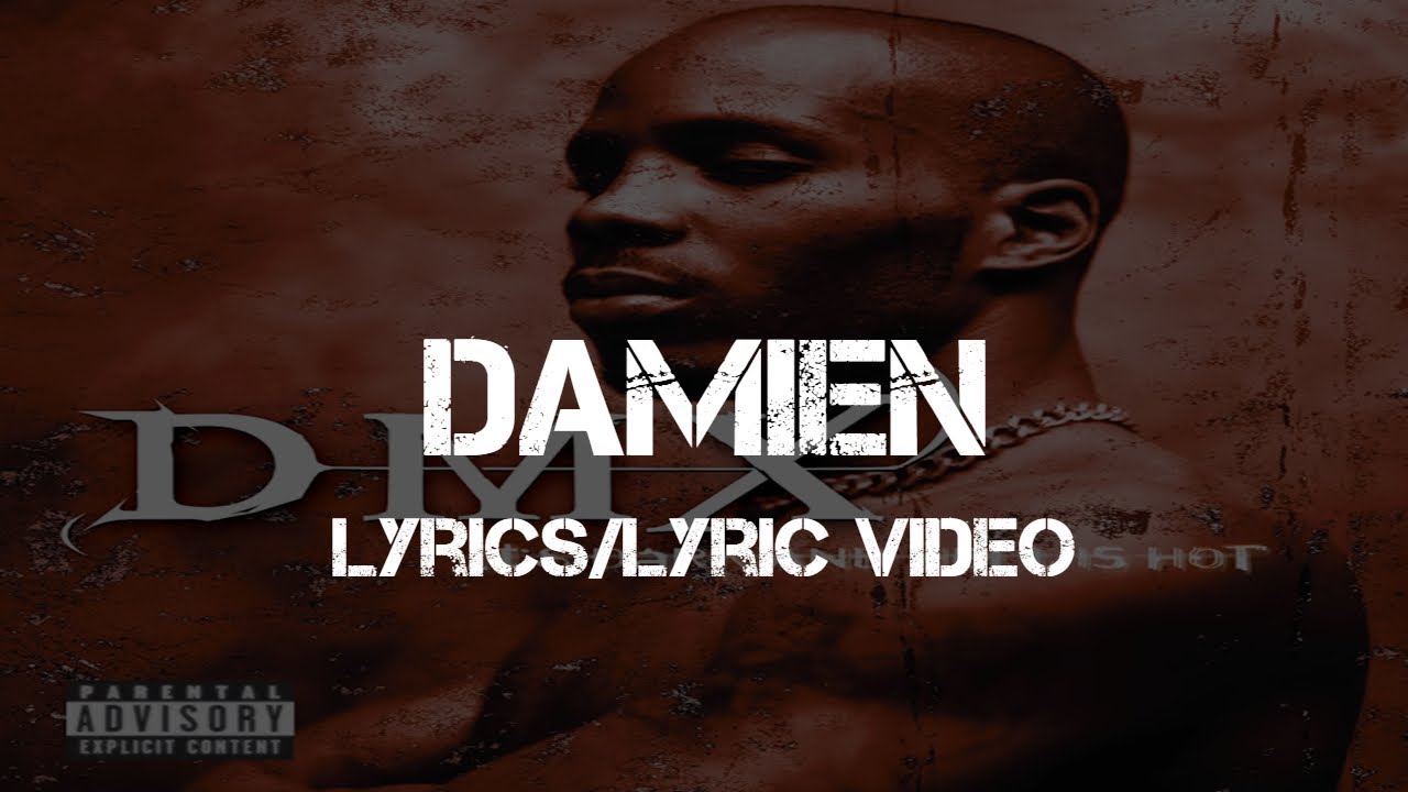 DMX - Damien (Lyrics/Lyric Video) - YouTube