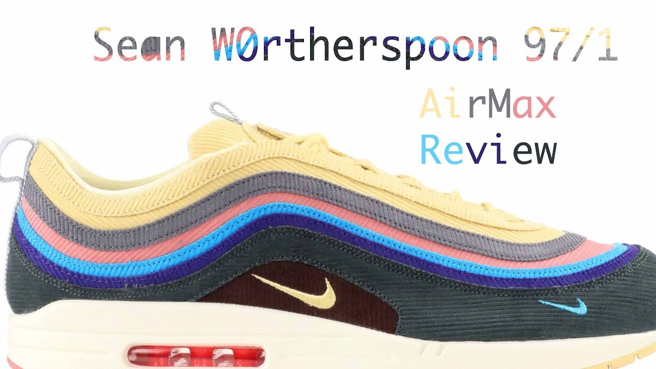Sean Wortherspoon 97/1 AirMax Review - YouTube