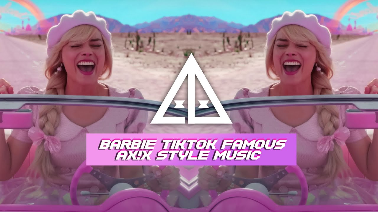 AX!X - Barbie Girl - Famous Tiktok Viral Music 2023 (Tik Tok & Insta ...