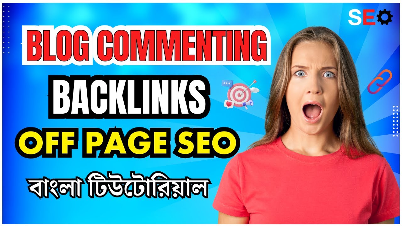 How To Create Blog Commenting Backlinks Bangla Tutorial | Blog ...