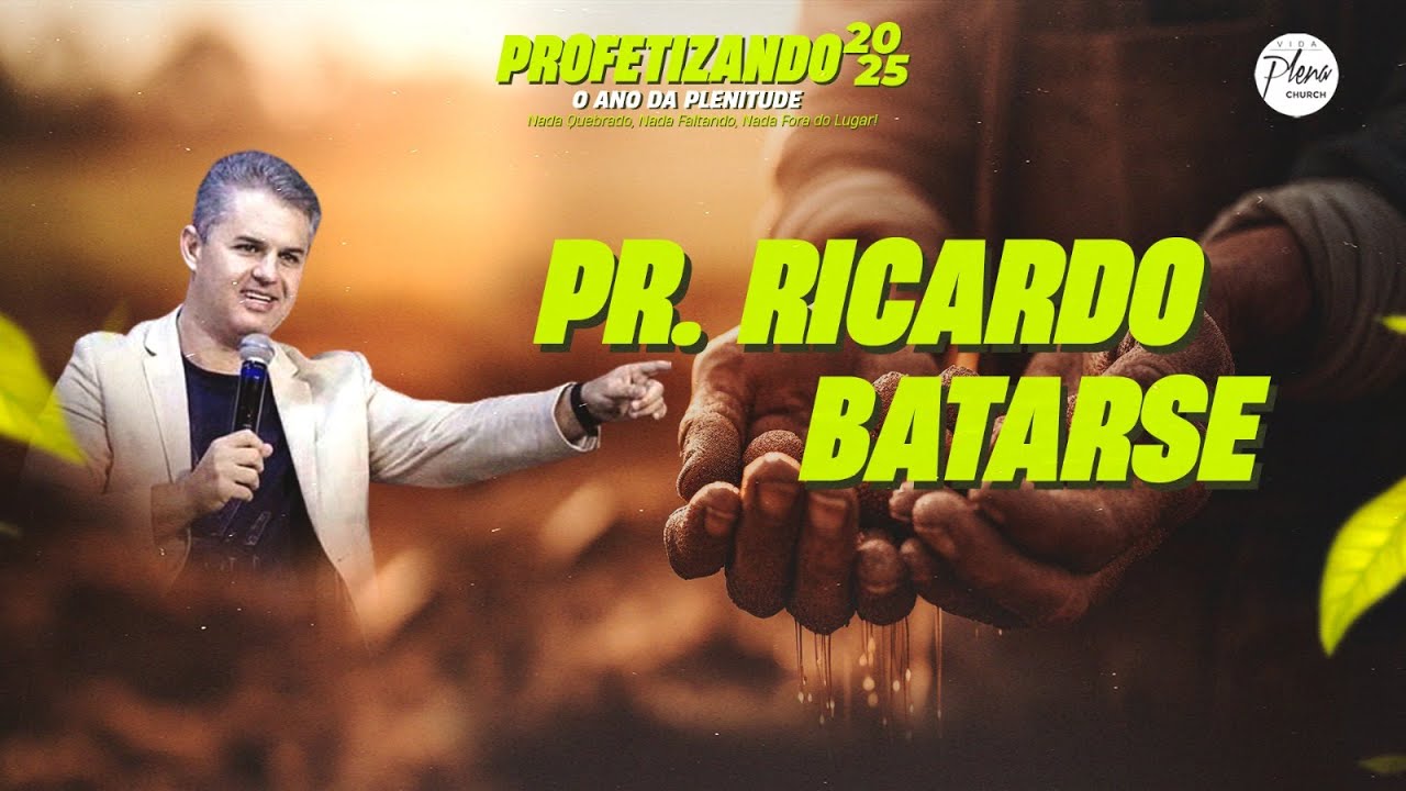 PROFETIZANDO 2025 | PR.RICARDO BATARSE - YouTube
