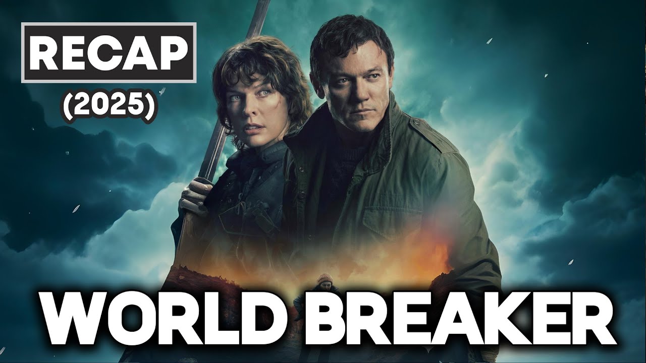 🔥 WORLD BREAKER (2025) — Full Movie Recap | The Monster Invasion That ...