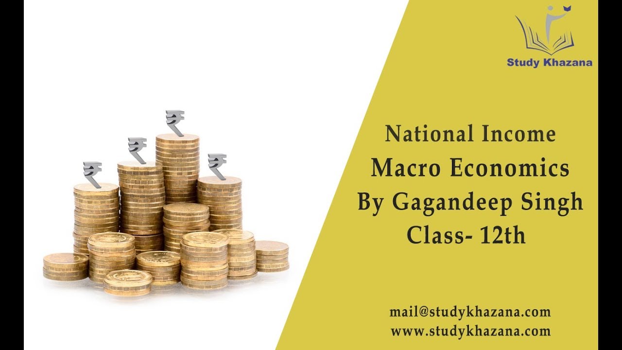 National income - Class 12 | Macro Economics | Study Khazana - YouTube