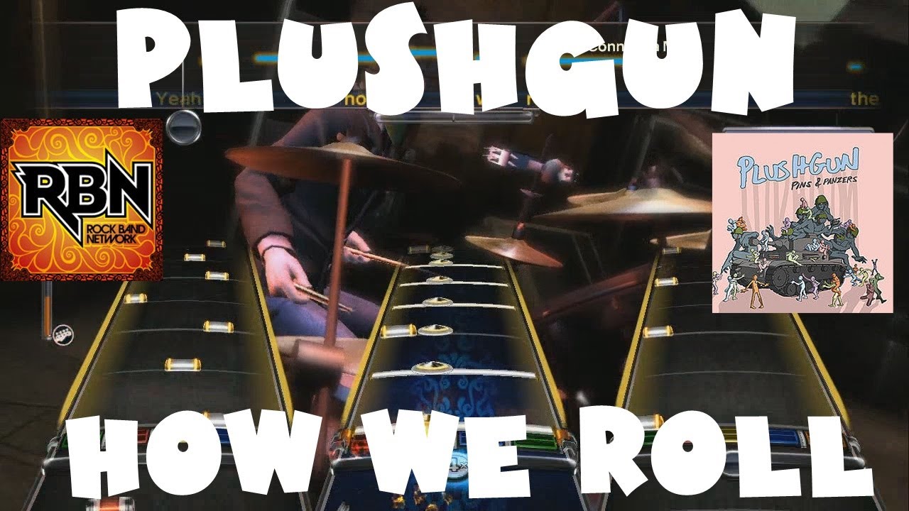 Plushgun - How We Roll - Rock Band Network 1.0 Expert Full Band (July ...