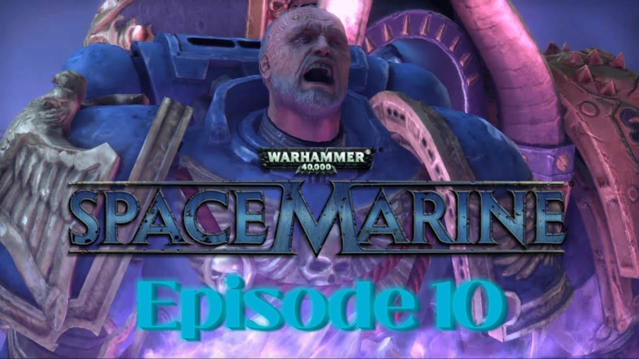 Warhammer 40k - Space Marine (2011) Gameplay: [NO Commentary] Episode ...
