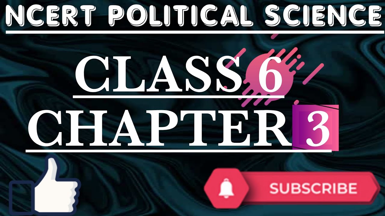 NCERT CLASS 6 POLITICAL SCIENCE CHAPTER 3 UPSC CSE 2020 PPSC BPSC ncert-class-6-political-science-chapter-3-upsc-cse-2020-ppsc-bpsc