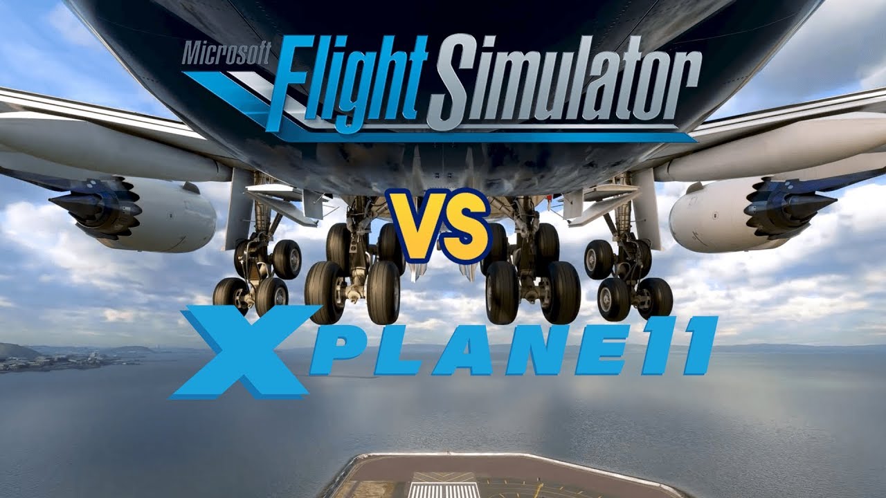 Birma H fte Horn X Plane 11 Vs Microsoft Flight Simulator 2020