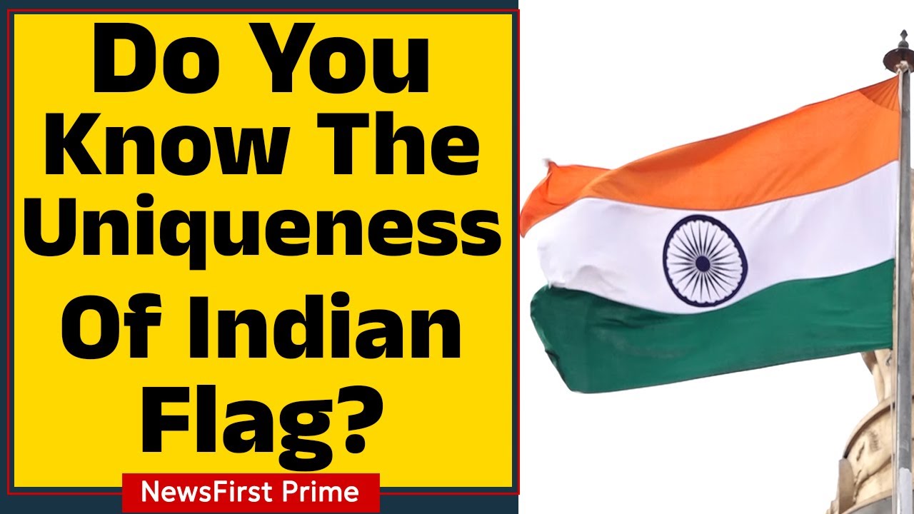 Do you know the Uniqueness of Indian Flag? | NewsFirst Prime - YouTube