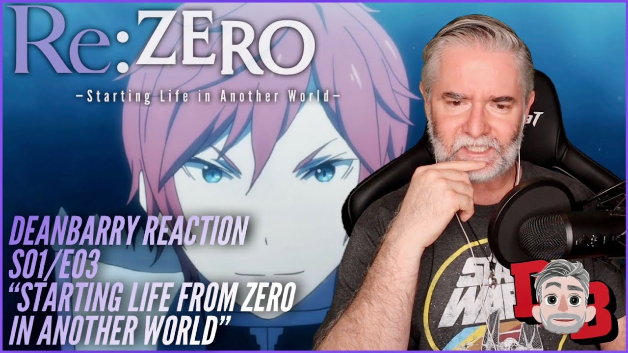 Re: Zero S01/E03 "Starting Life From Zero In Another World" REACTION ...