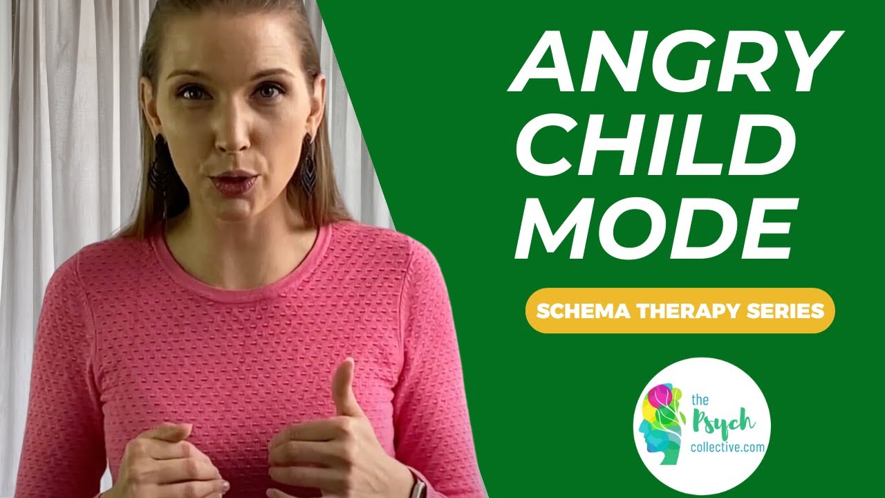 Schema Mode Therapy: The Angry Child - YouTube