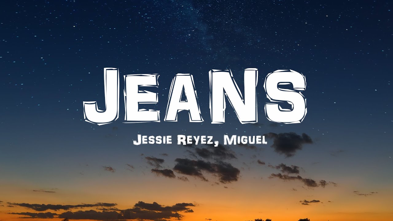 Jessie Reyez - JEANS (Lyrics) ft. Miguel - YouTube