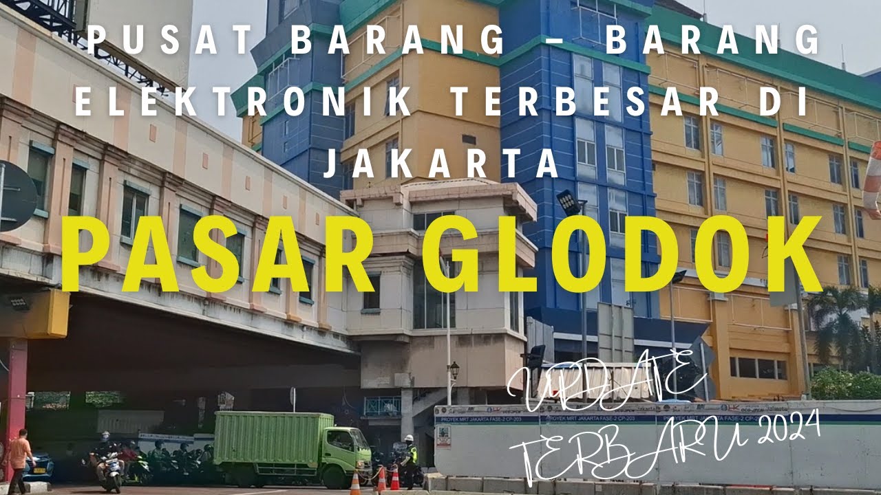 kondisi terkini pusat barang barang elektronik terbesar di Indonesia ...
