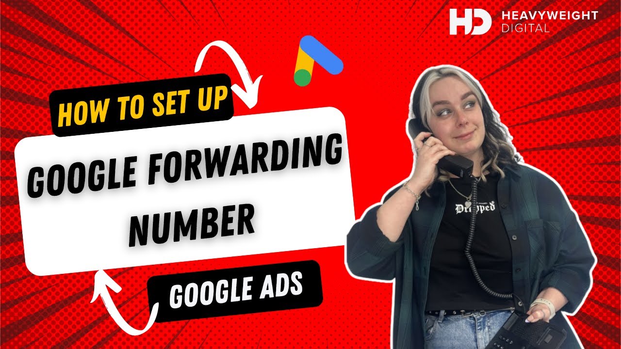 How to Setup a Google Forwarding Number in Google Ads - YouTube