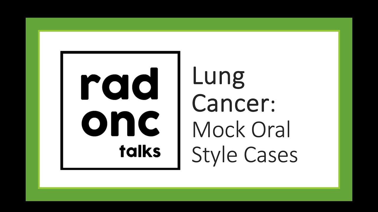 Lung Cancer Mock Oral Cases: Part 1 - YouTube
