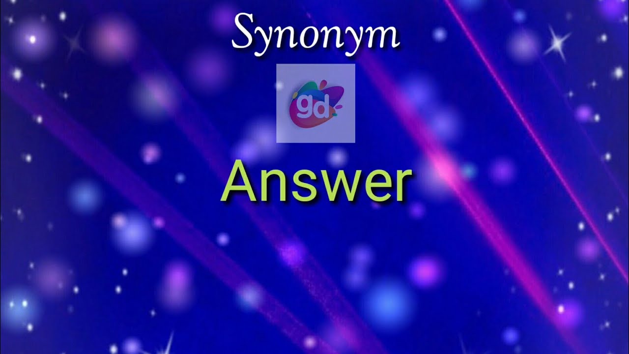 Answer Synonym with Meaning||Googul Dictionary|| - YouTube