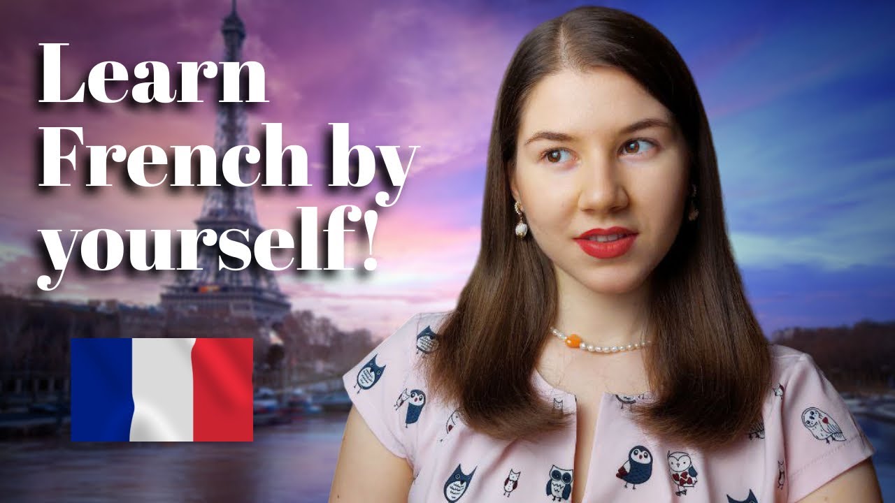 How I Learned French on My Own in Just 1 Year! - YouTube