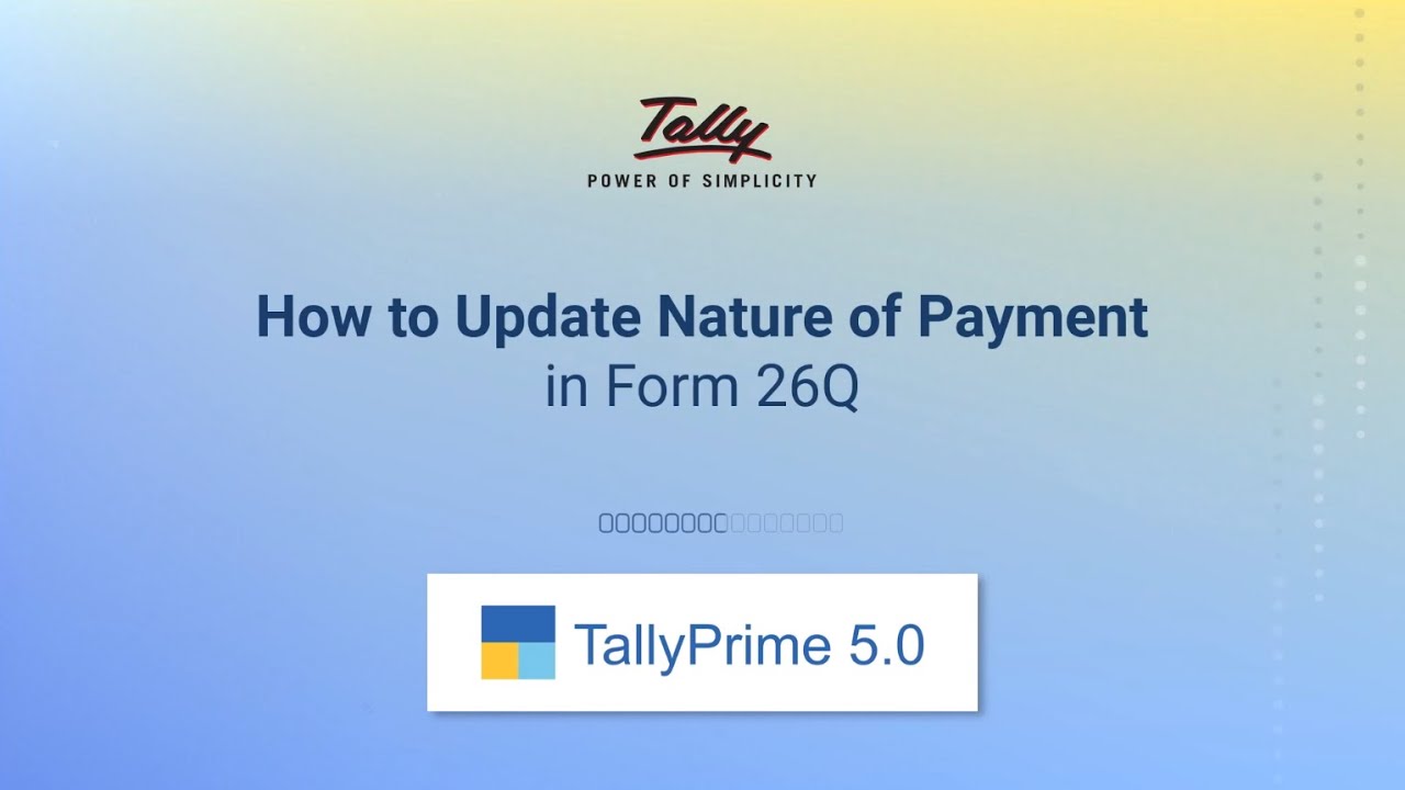How to Update Nature of Payment in Form 26Q in TallyPrime | TallyHelp ...