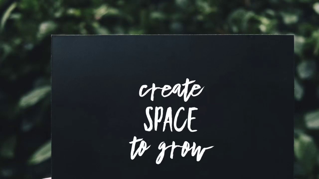 Create Space to Grow - YouTube