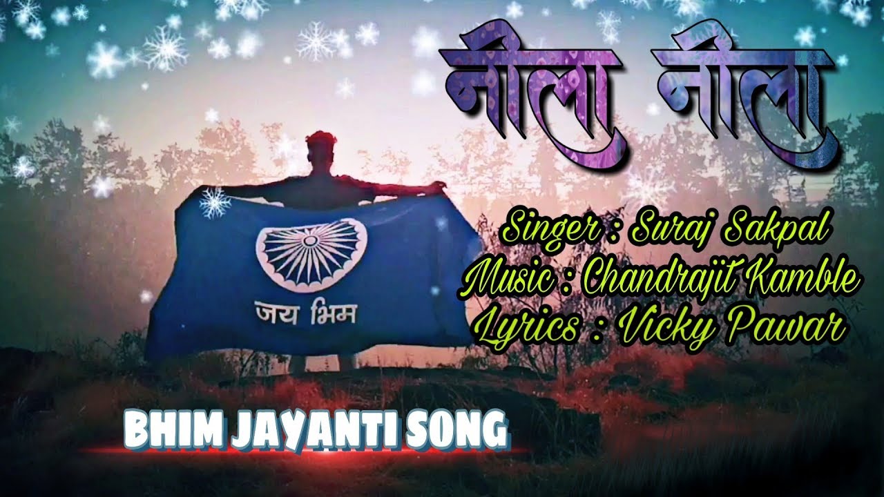 NIla Nila l Bhim Jayanti Song l Dr.Babasaheb Ambedkar l New Bhim Geet ...