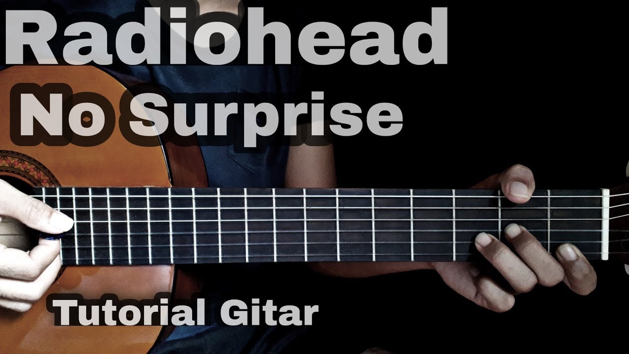tutorial gitar radiohead no surprise ( MUDAH UNTUK PEMULA ) - YouTube