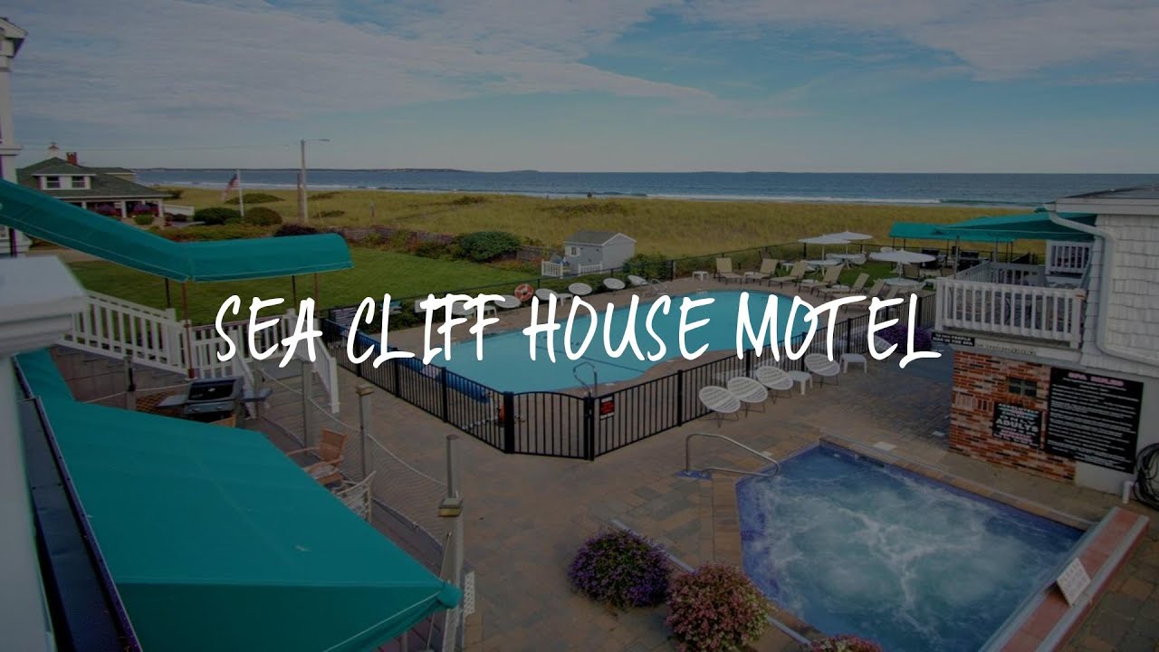 Sea Cliff House Motel Review - Old Orchard Beach , United States of ...