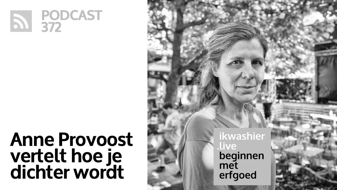 Dichter worden met Anne Provoost - Beginnen met erfgoed 372 op feest ...
