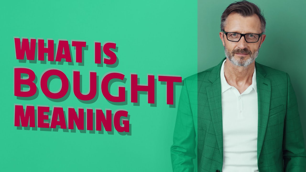 Bought Meaning Of Bought YouTube bought-meaning-of-bought-youtube
