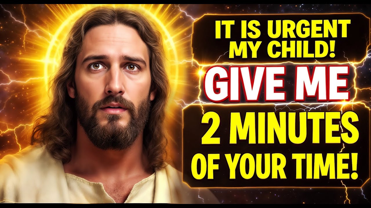 🔴GOD SAYS: IT'S URGENT MY CHILD GIVE ME 2 MINUTES.. | God Message For ...