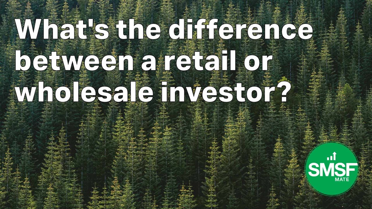 What s The Difference Between Retail And Wholesale Investors YouTube what-s-the-difference-between-retail-and-wholesale-investors-youtube