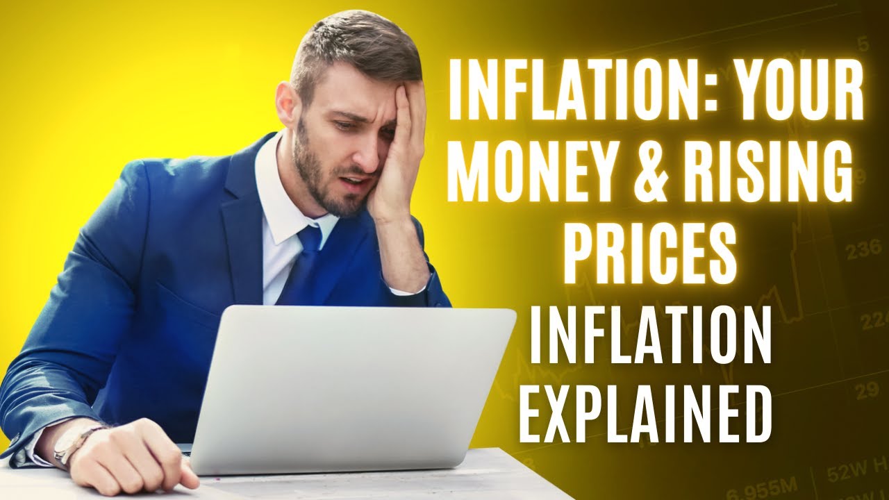 Inflation Explained: Navigating the Impact on Your Money | What is ...