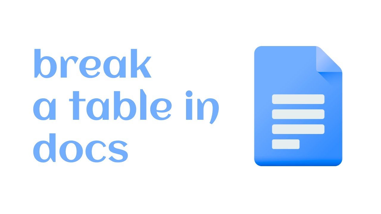 how to break a table in google docs - YouTube