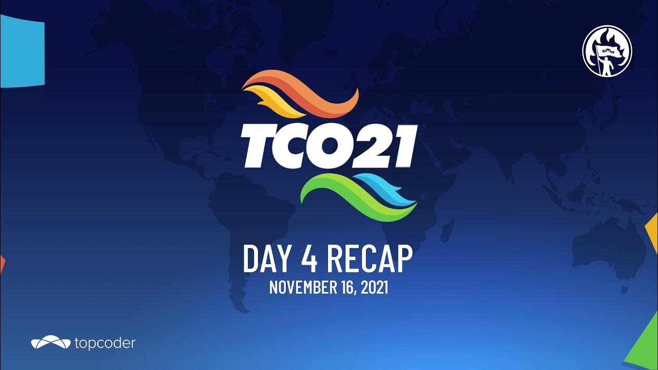 TCO21 Finals - Day 4 Recap - YouTube