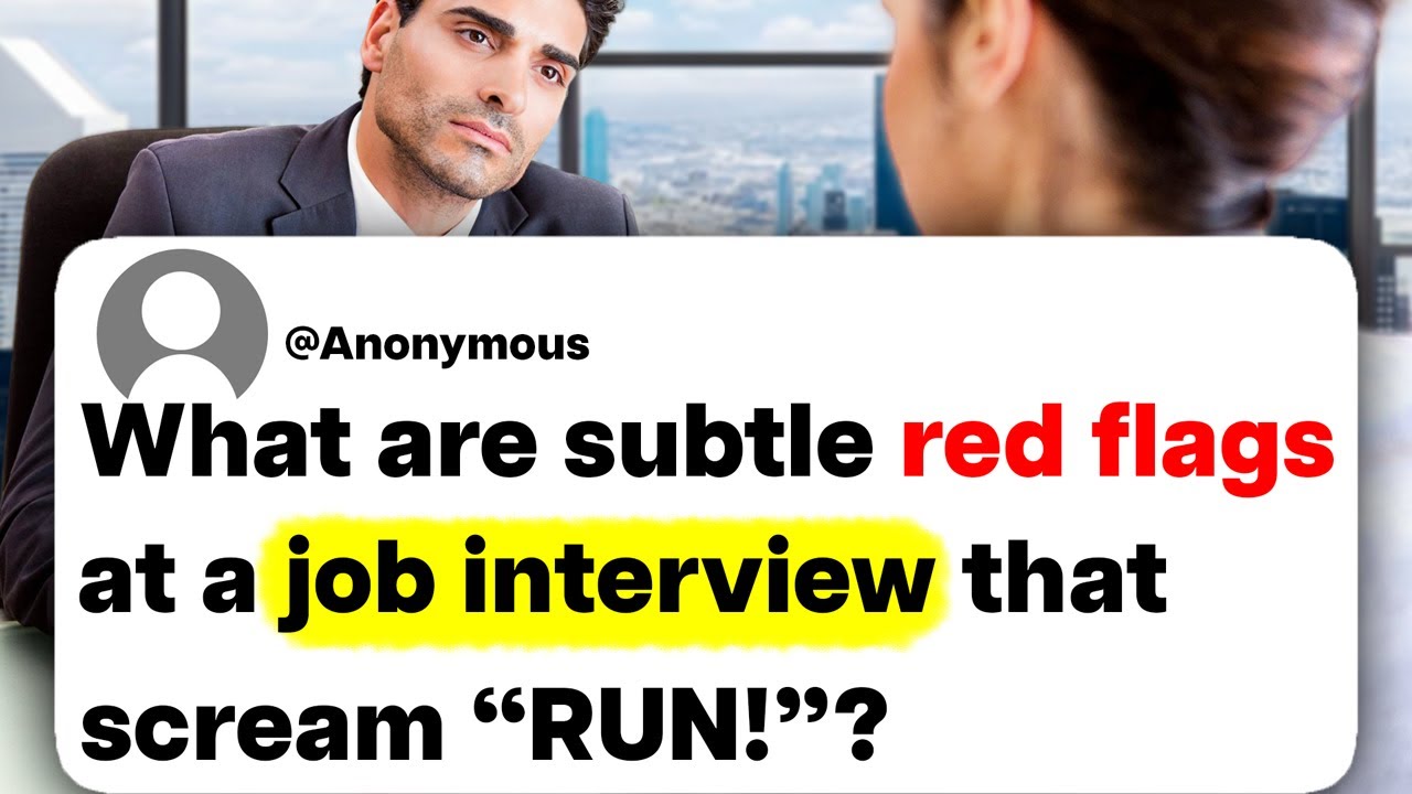 What are subtle red flags at a job interview that scream "RUN!"? - YouTube
