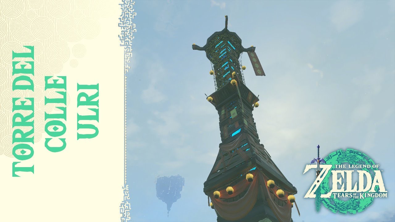 TORRE DEL COLLE ULRI - Guide The Legend Of Zelda Tears Of The Kingdom ...