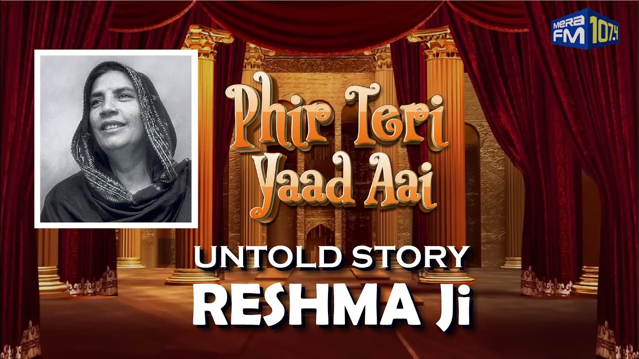 Untold story of legendary singer Reshma ji | Biography | Phir Teri Yaad ...